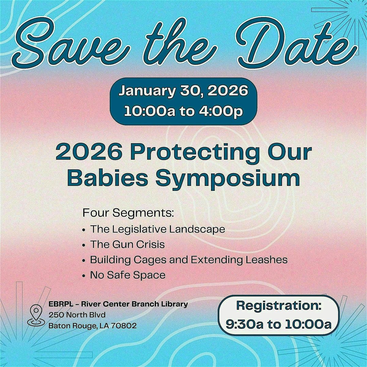 2026 PROTECTING OUR BABIES SYMPOSIUM: A SEASON OF CHALLENGE, EBRPL ...