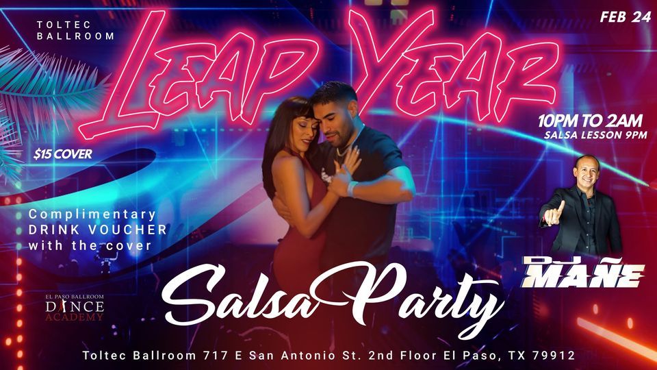 Leap Year Salsa Party at the Toltec, The Toltec Ballroom, El Paso, 24 ...