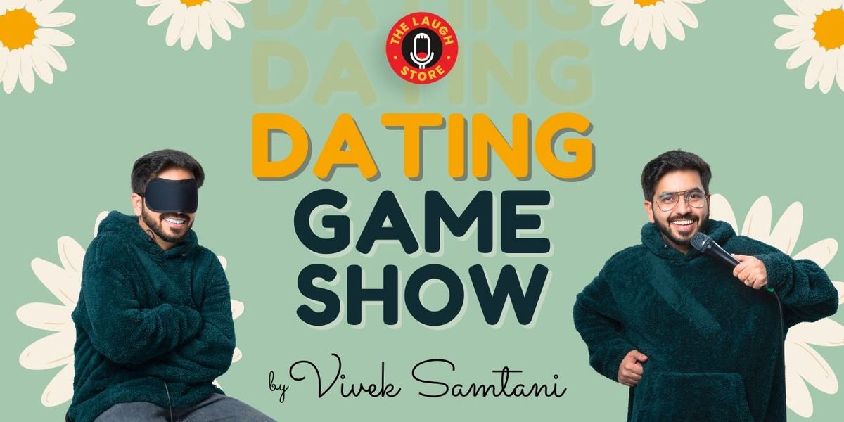 Dating Game Show by Vivek Samtani, The Laugh Store: DLF Cyberhub ...