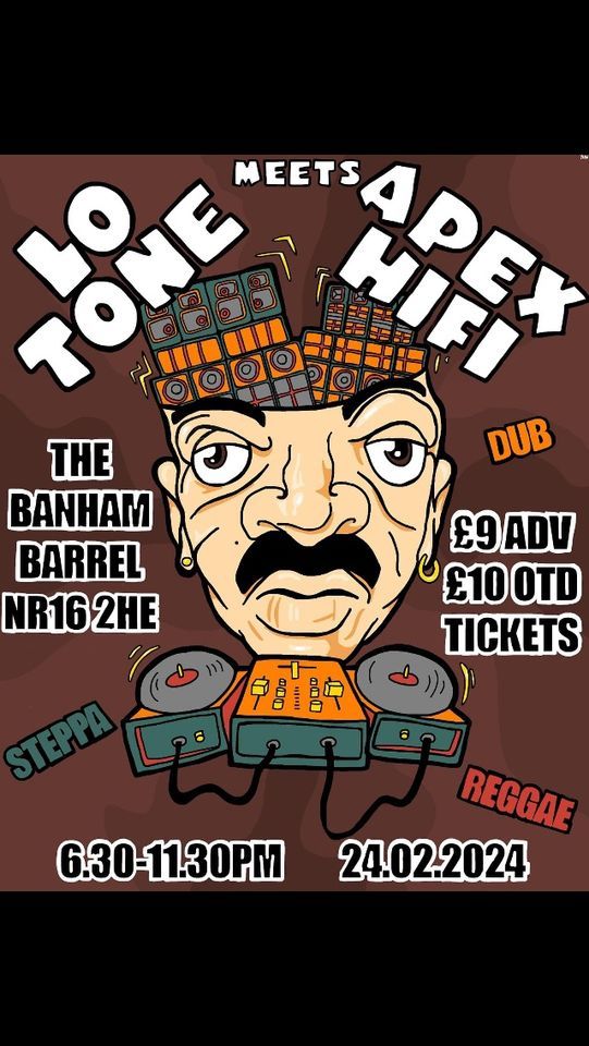 Lo Tone meets Apex Hifi, Banham Barrel, February 24 2024 | AllEvents.in
