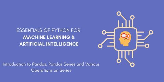 Introduction to Pandas, Pandas Series and Various Operations on Series ...
