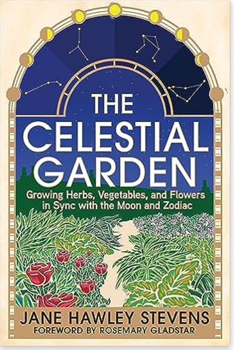 BOOK SIGNING! The Celestial Garden, Growing Herbs, ....in Sync with the ...