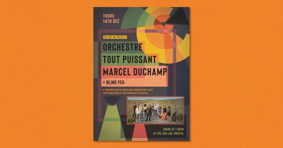 The Jam Jar Presents: Orchestre Tout Puissant Marcel Duchamp + Blind ...