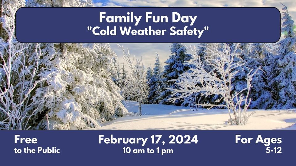 Family Fun Day - Cold Weather Safety, Wyoming Veterans Museum, Casper ...