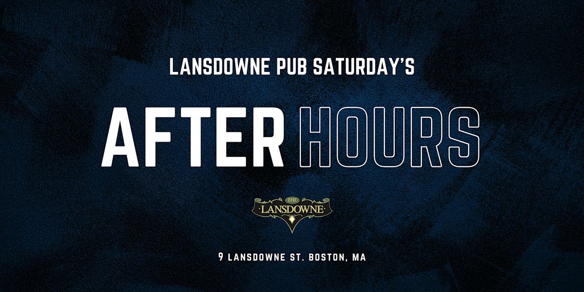 After Hours @ Lansdowne Pub, Lansdowne Pub, Boston, 7 March to 8 March ...