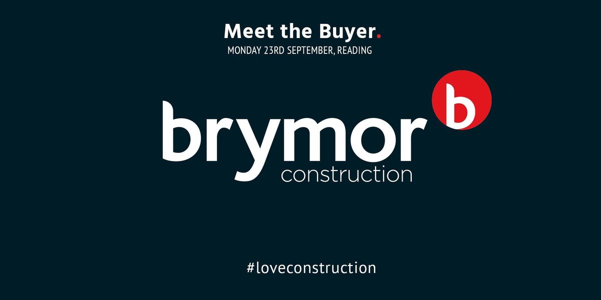 Meet The Buyer Brymor Construction Rg2 6gp Reading September 23 2019