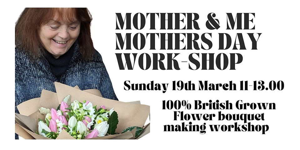 Mother & Me 100% British Grown Flowers Hand-tied Bouquet Workshop ...