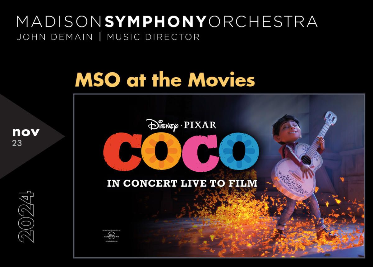 Madison Symphony Orchestra - Disney and Pixar, Coco in Concert Live to ...