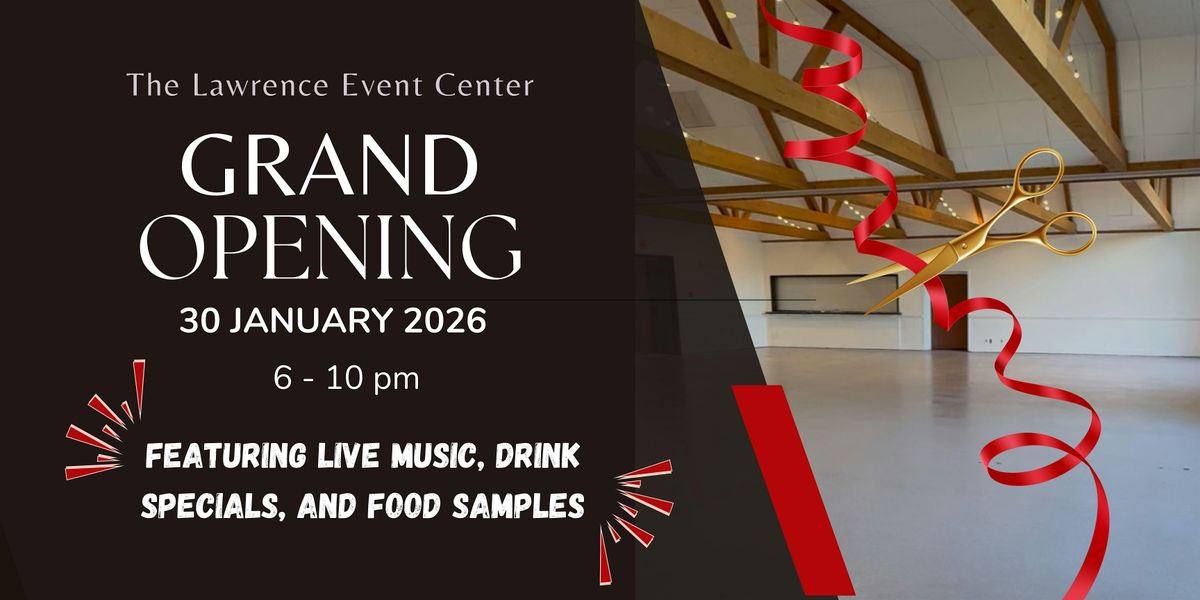 Grand Opening of The Lawrence Event Center, The Lawrence Event Center ...