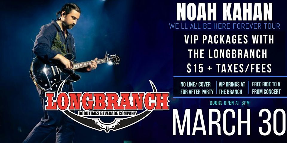 Longbranch VIP Park & Party, Noah Kahan Concert Package, 806 Idylwyld ...