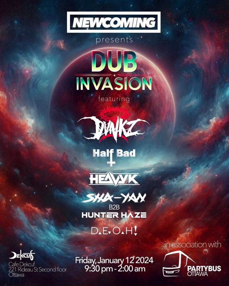 NEWCOMING PRESENTS: DUB INVASION, Cafe Dekcuf, Ottawa, January 12 2024 ...