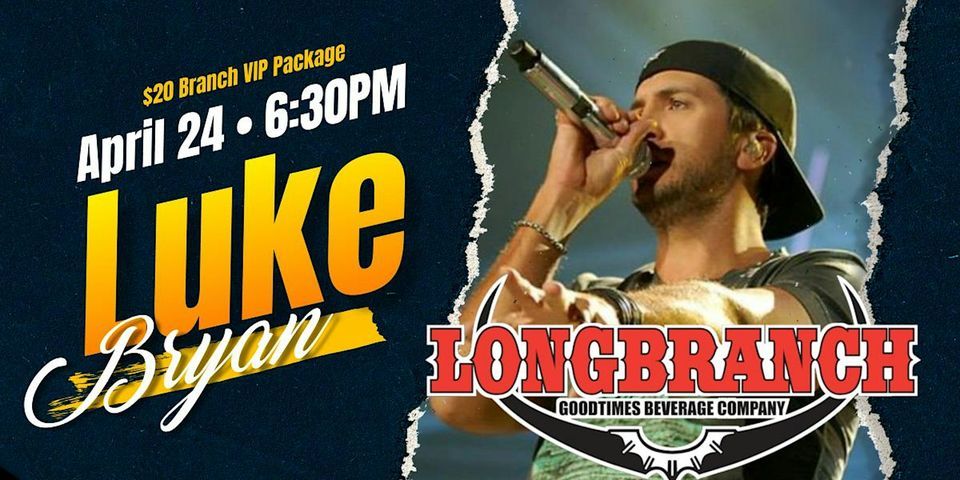 Luke Bryan: Longbranch VIP Concert Park & Party Package, 806 Idylwyld ...
