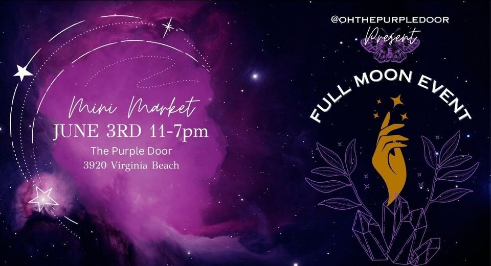 Full Moon Mini Market, The Purple Door, Virginia Beach, June 3 2023 ...
