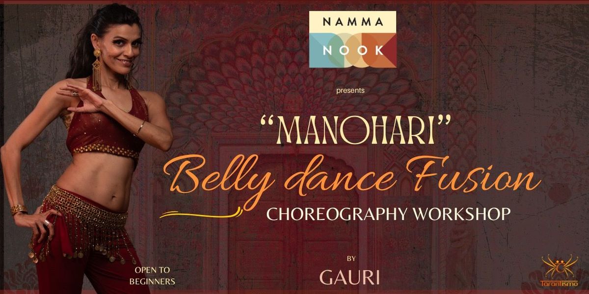 Belly Dance Fusion choreography workshop, Namma Nook: Bengaluru ...