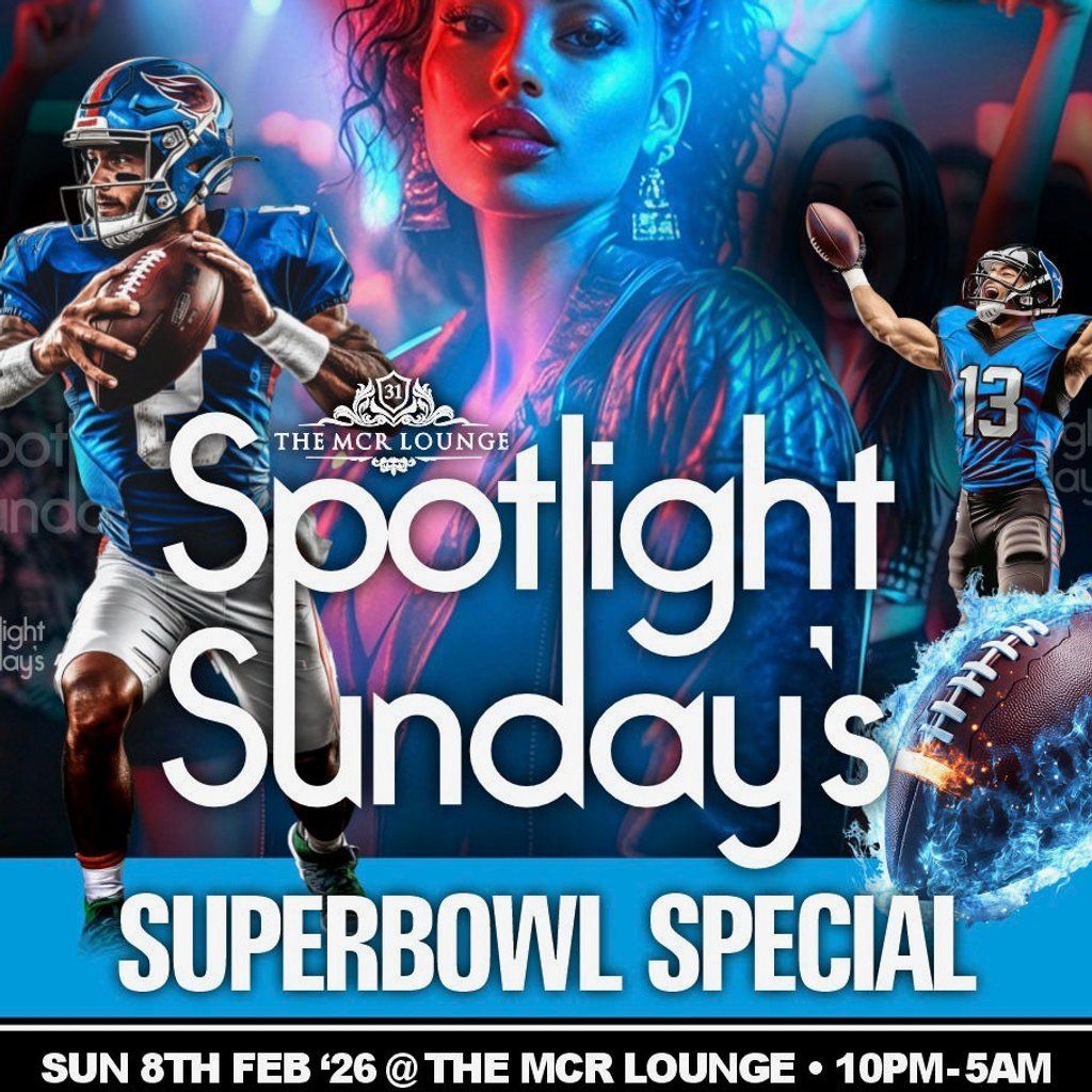Spotlight Sunday - Super Bowl Special!, The Manchester Lounge, 8 ...