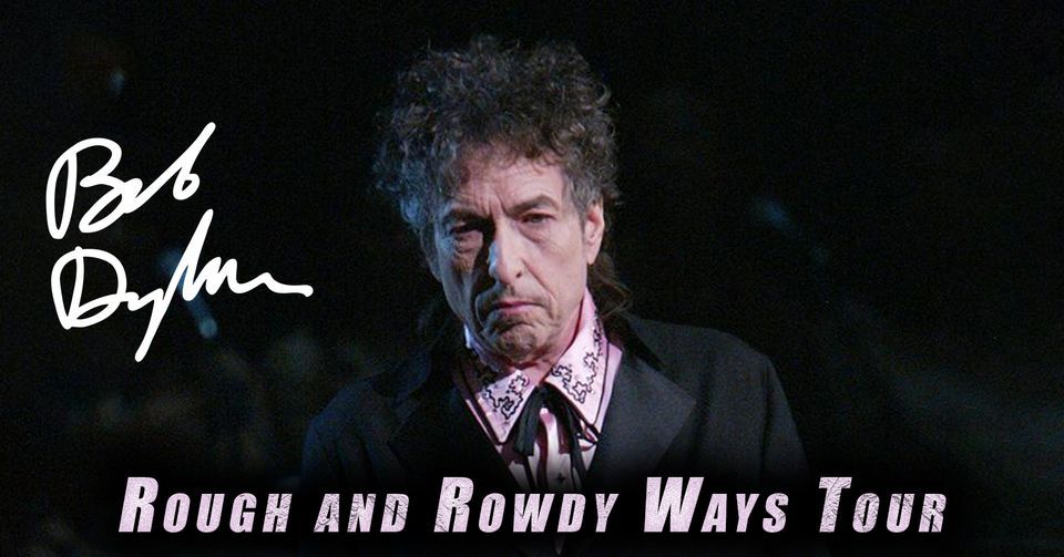 Bob Dylan: Rough and Rowdy Ways Tour, Schenectady, N.Y., 30 October ... Bob Dylan: Rough and Rowdy Ways Tour, Schenectady, N.Y., 30 October ...