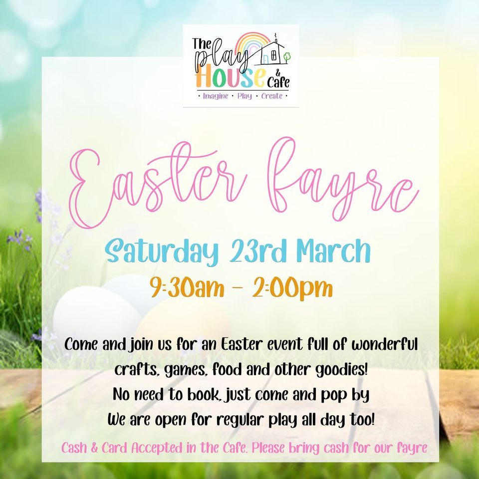Easter Fayre & Play!, The Play House & Cafe Thurnscoe, Wath Upon Dearne ...