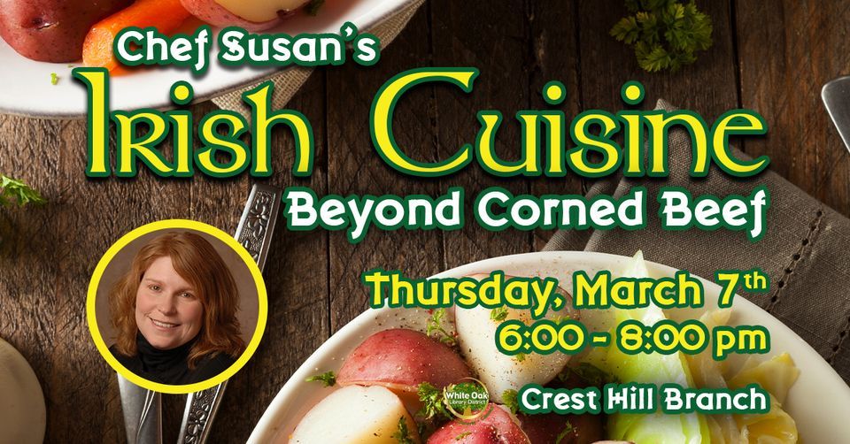 Chef Susans Irish Cuisine, Beyond Corned Beef, White Oak Library ...