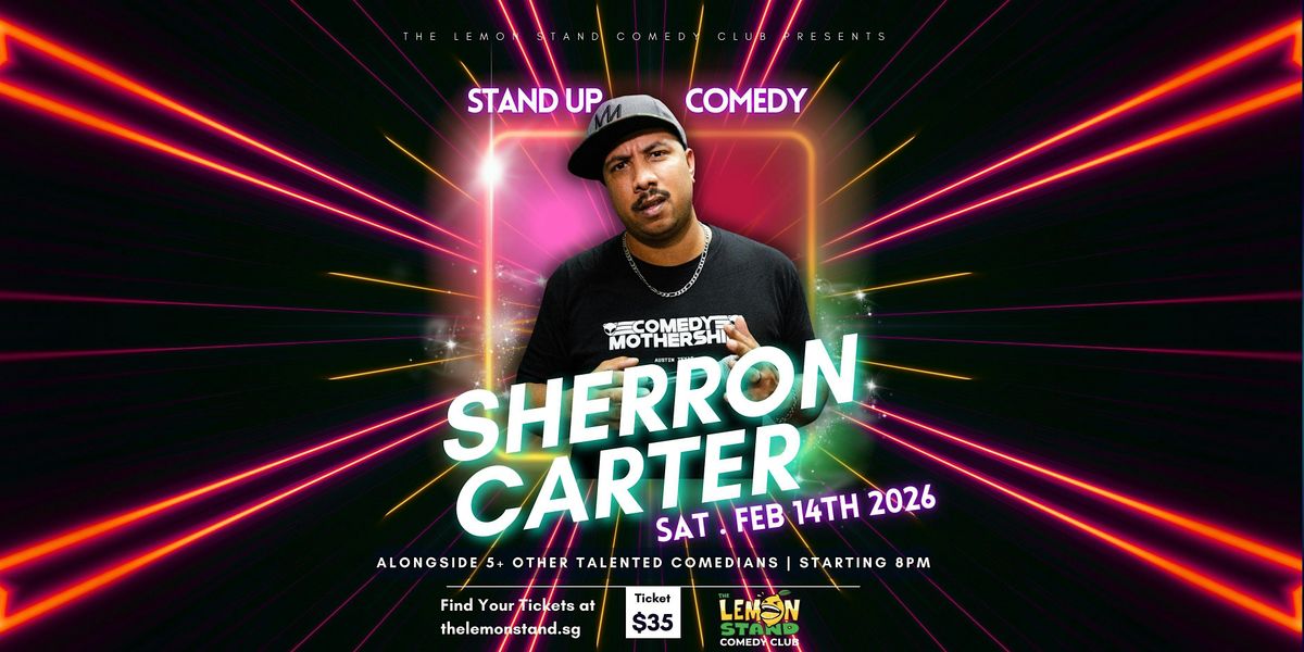 Comedy Special |Sherron Carter | 14 Feb 2026 @ The Lemon Stand Comedy ...
