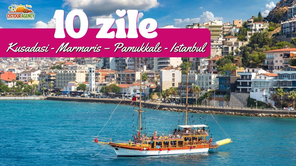 CIRCUIT SI SEJUR 10 ZILE KUSADASI - MARMARIS – PAMUKKALE - ISTANBUL ...