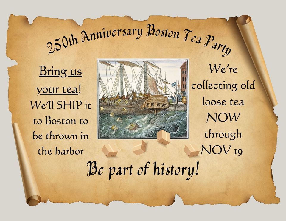 250th Annivesary Boston Tea Party, The Grove Teas & Botanical Gifts ...