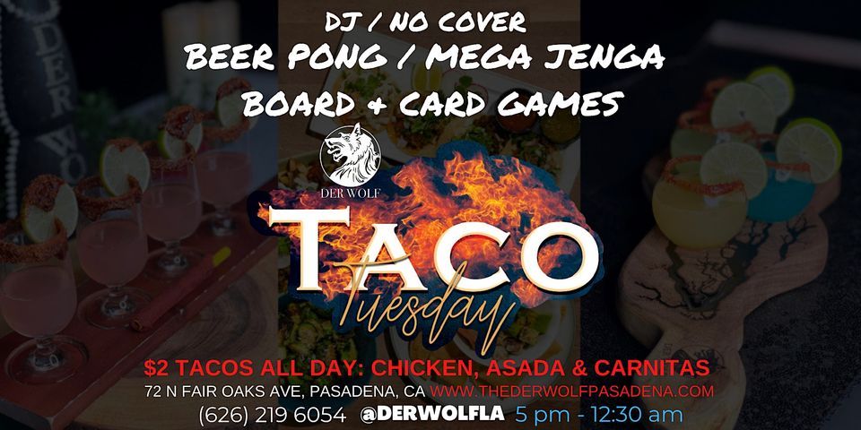 $2 TACO TUESDAY + DJ + BEER PONG + JENGA at DERWOLF in PASADENA, 72 ...