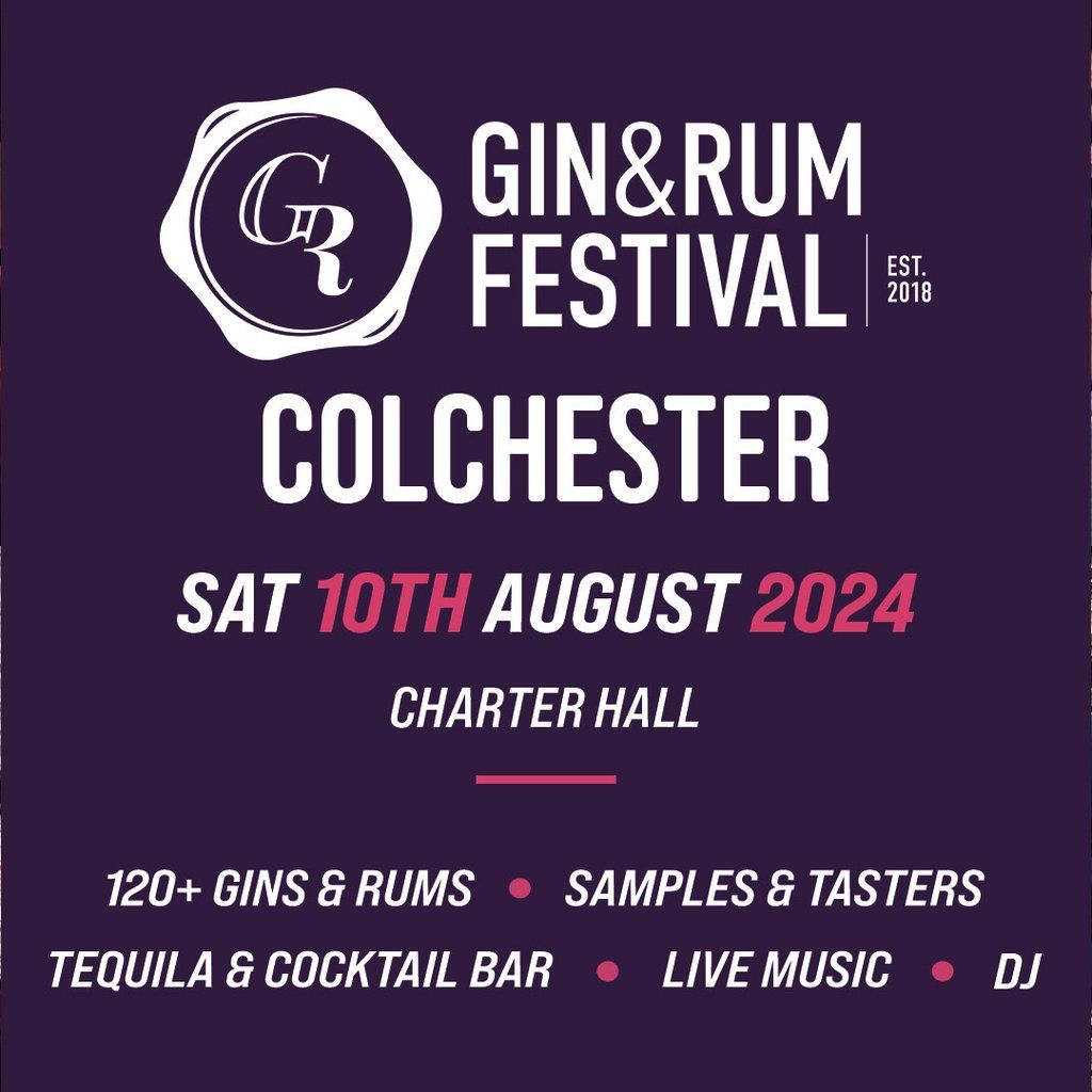 Gin & Rum Festival Colchester 2024, Charter Hall Colchester, 10 August ...
