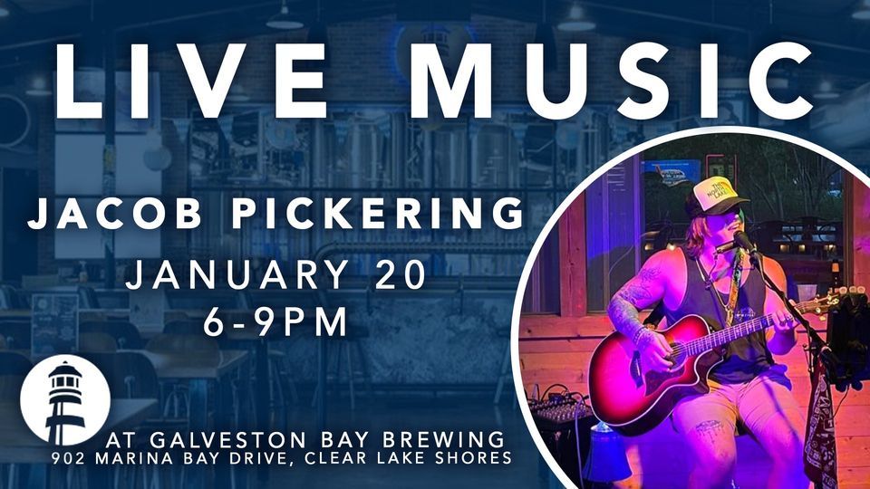 LIVE MUSIC: Jacob Pickering at Galveston Bay Brewing!, Galveston Bay ...