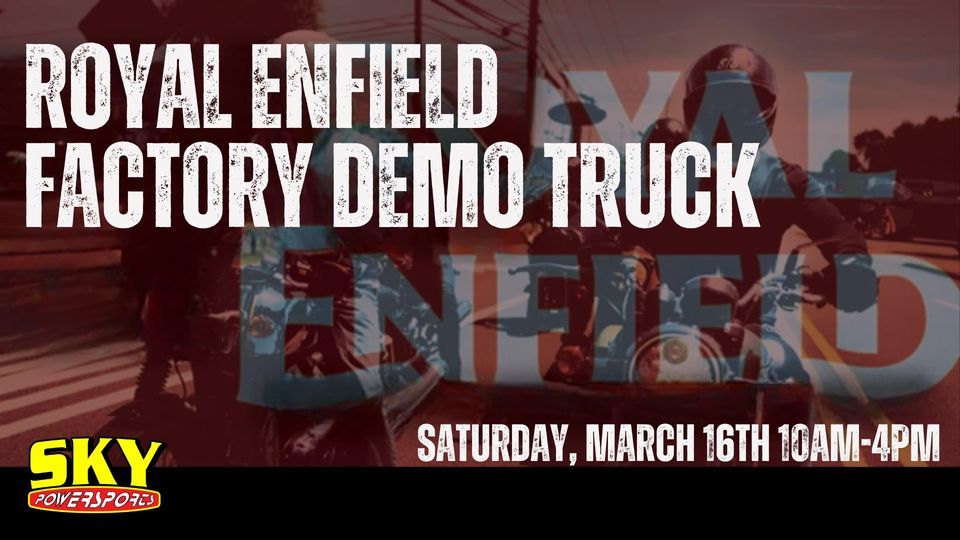 Royal Enfield - Factory Demo Truck Event, 3710 West 1st Street, Sanford ...