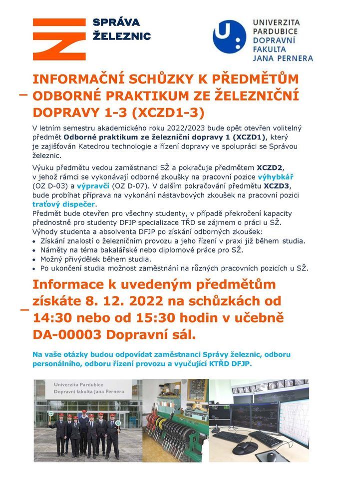 INFORMAČNÍ SCHŮZKY K PŘEDMĚTŮM ODBORNÉ PRAKTIKUM ZE ŽELEZNIČNÍ DOPRAVY 1-3 (XCZD1-3), Univerzita ...