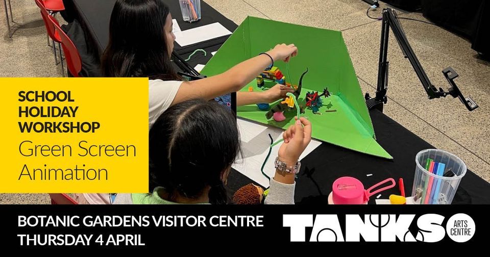 FULLY BOOKED | Green Screen Animation | School Holiday Program, Tanks ...