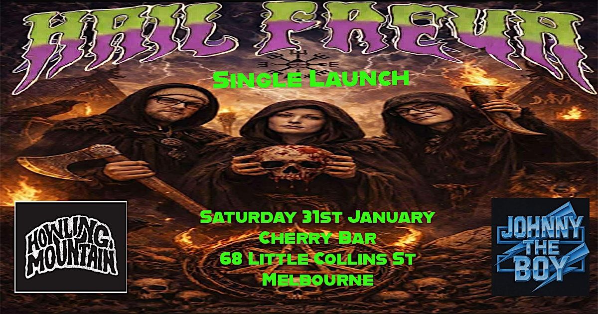 Hail Freya - Single Launch with Howling Mountain and Johnny the Boy ...