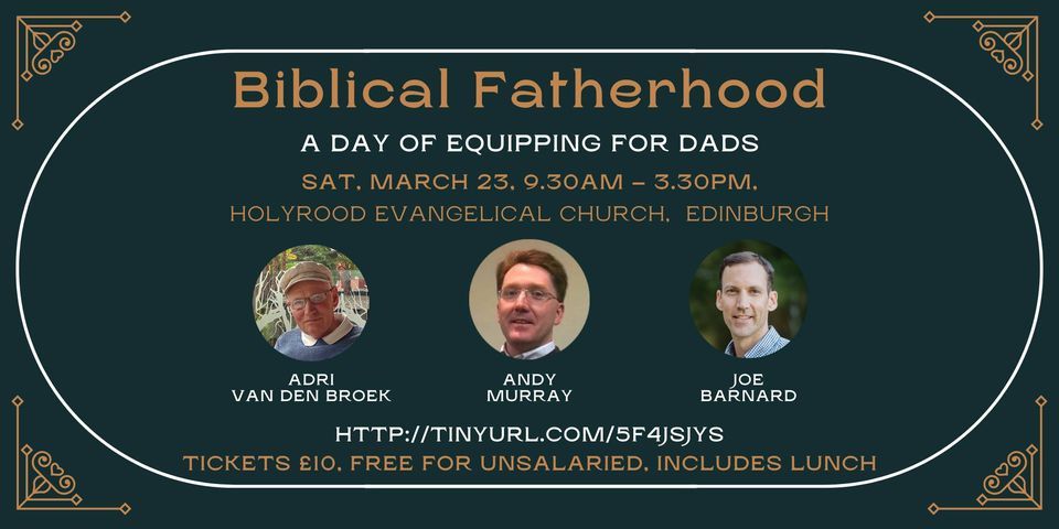Biblical Fatherhood: a Day of Equipping for Dads, 121 Montgomery Street ...