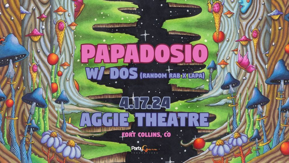 Papadosio w/ DOS (Random Rab x Lapa) | Aggie Theatre | Presented by Party Guru Productions ...