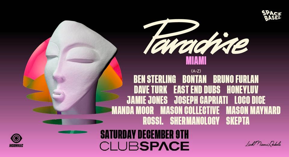 Paradise Miami (Space Basel), Club Space, Miami Shores, December 9 to ...