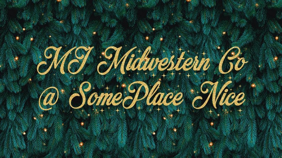 MJ Midwestern Co @ SomePlace Nice, SomePlace Nice Event Venue LLC ...