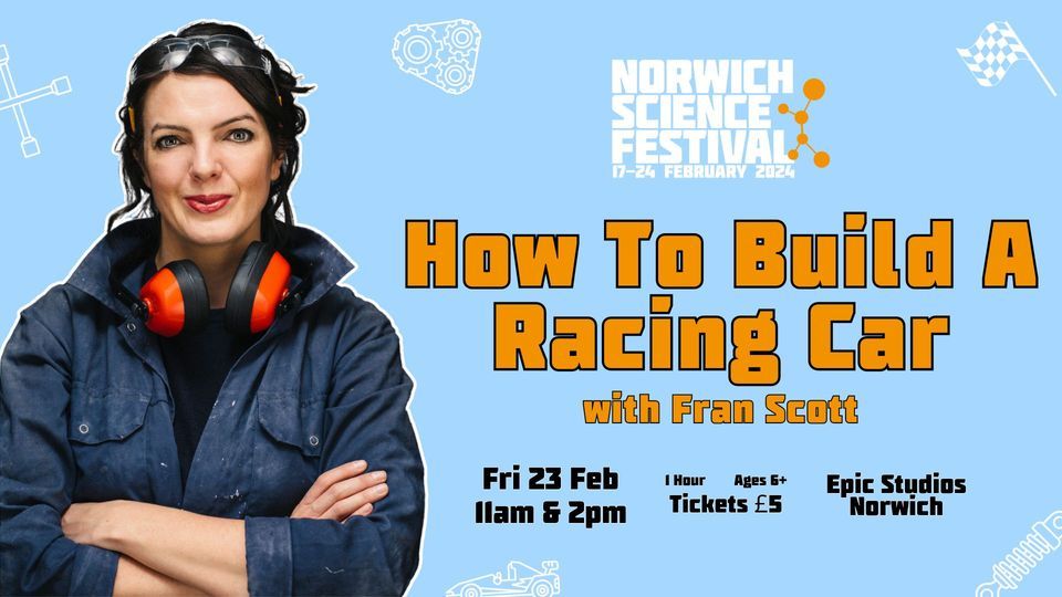 How To Build A Racing Car With Fran Scott, Epic Studios, Norwich, 23 ...
