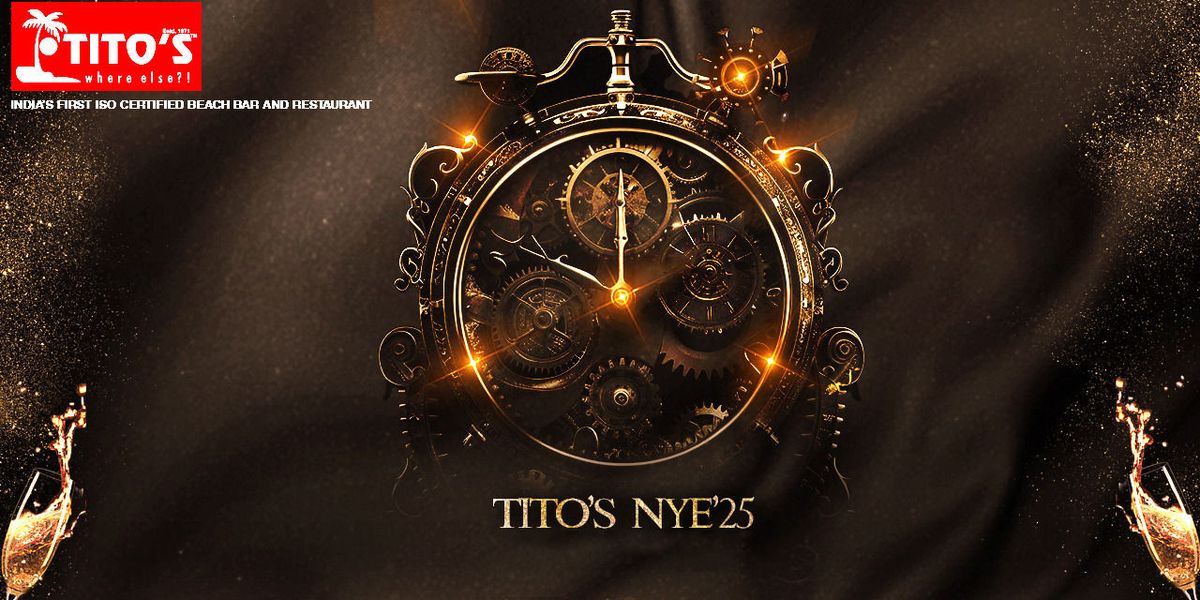 TITOS NYE 2025, Club Tito`s, Original: Goa, Lagoa, 31 December 2024 ...