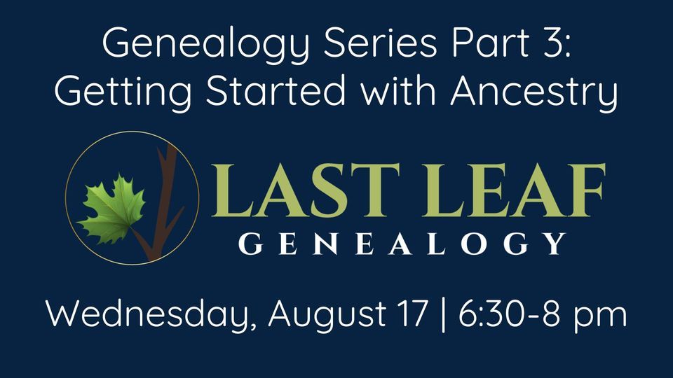 Genealogy Series Part 3: Getting Started with Ancestry, Library of the ... Genealogy Series Part 3: Getting Started with Ancestry, Library of the ...