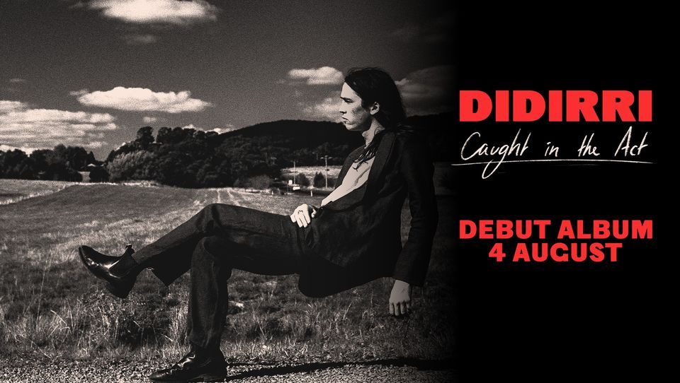 Didirri | Caught in the Act Tour | Canberra, UCLivex, Wee Jasper, 26 ...