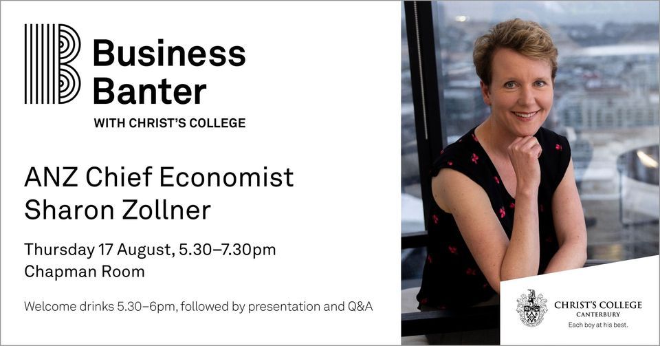 Business Banter with ANZ Chief Economist Sharon Zollner, Christ's ... Business Banter with ANZ Chief Economist Sharon Zollner, Christ's ...