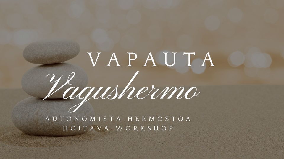 Vapauta Vagushermo - Autonomista hermostoa hoitava workshop , Dia Yoga ...