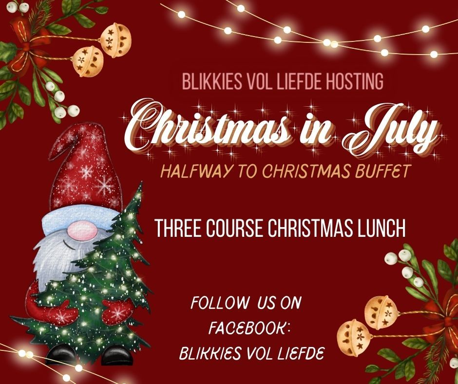 Christmis in July- Halfway to Christmis Buffet, Blikkies Vol Liefde ...