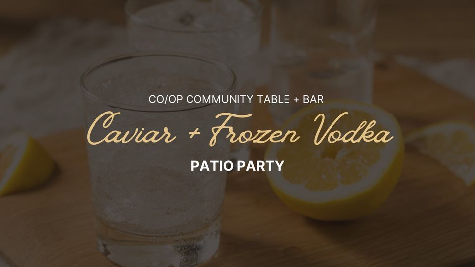 Caviar & Frozen Vodka Patio Party, 800 Monroe Street, Huntsville, AL ...