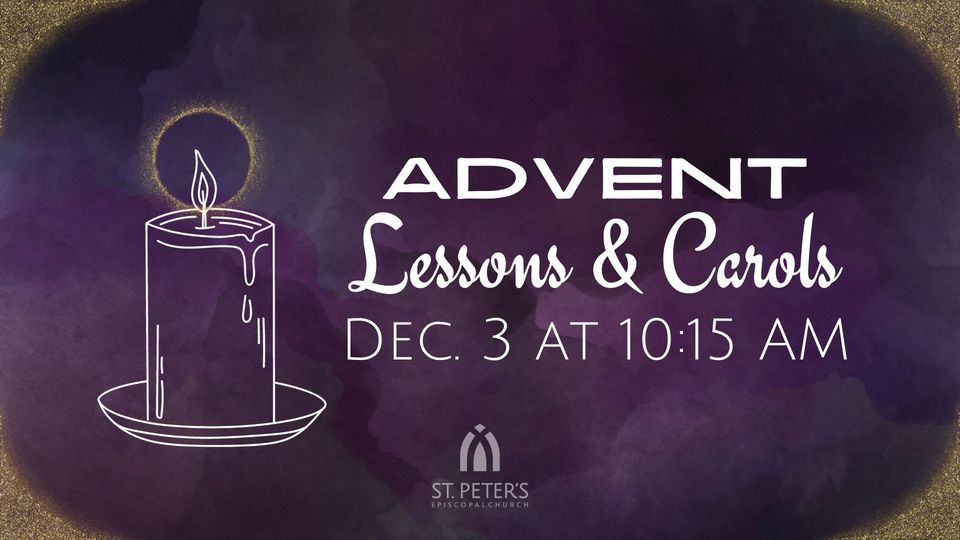 Advent Lessons & Carols Service, St. Peter's Episcopal Church ...
