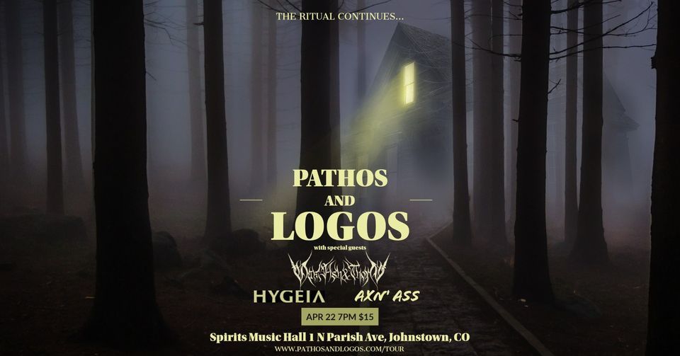 Pathos & Logos w/ Oak, Ash and Thorn, Hygeia and AxnAss, Spirits Music ...