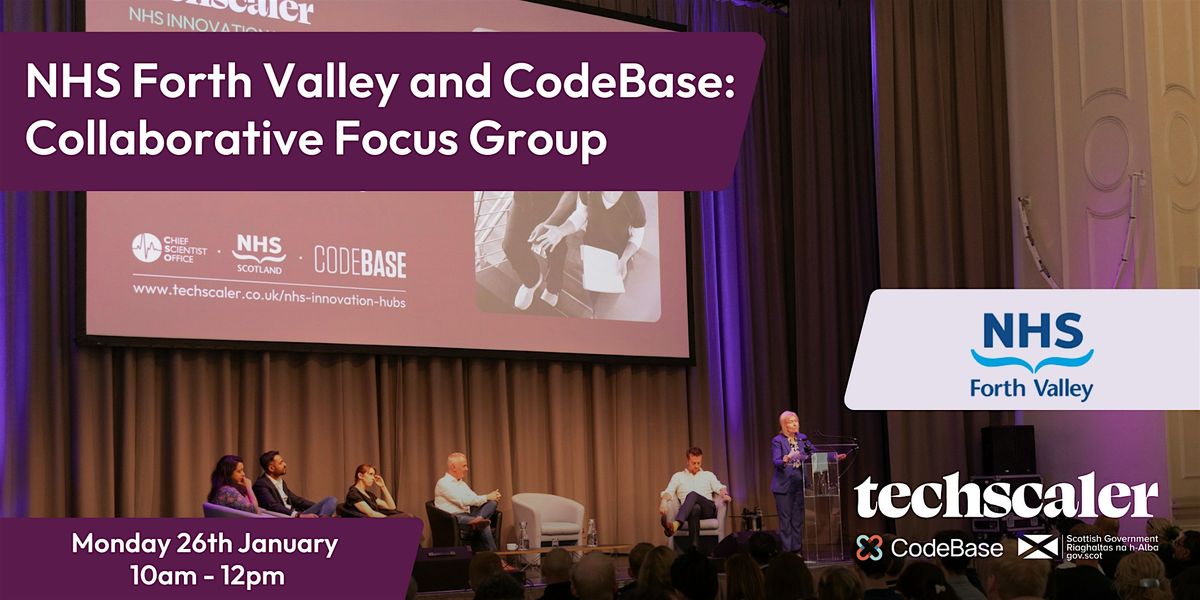 NHS Forth Valley and Codebase: Collaborative Focus Group, Forth Valley ...