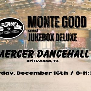 Monte Good and Jukebox Deluxe @ Mercer Dancehall!, Mercer Dancehall ...