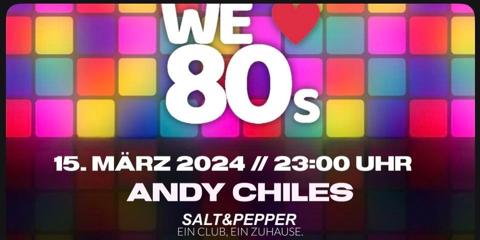 WE LOVE 80‘S mit Andy Chiles , salt&pepper, Pforzheim, March 15 2024 ...