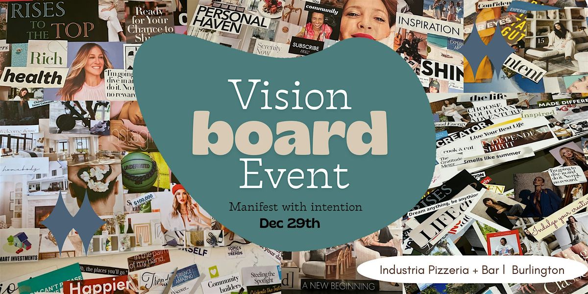 Vision Board Event: Manifest with Intention , Industria Pizzeria + Bar ...